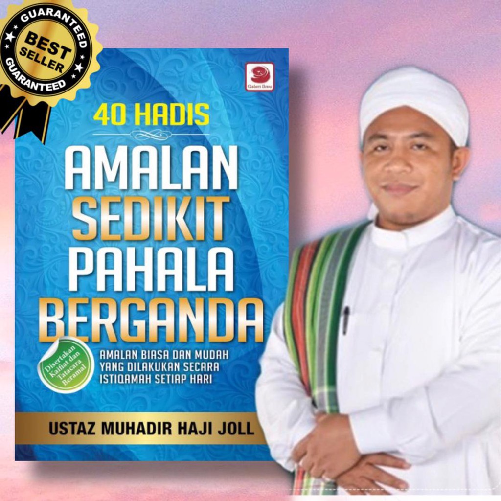 40 Hadis Amalan Sedikit Pahala Berganda Bacaan Mudah Tetapi Ganjaran ...