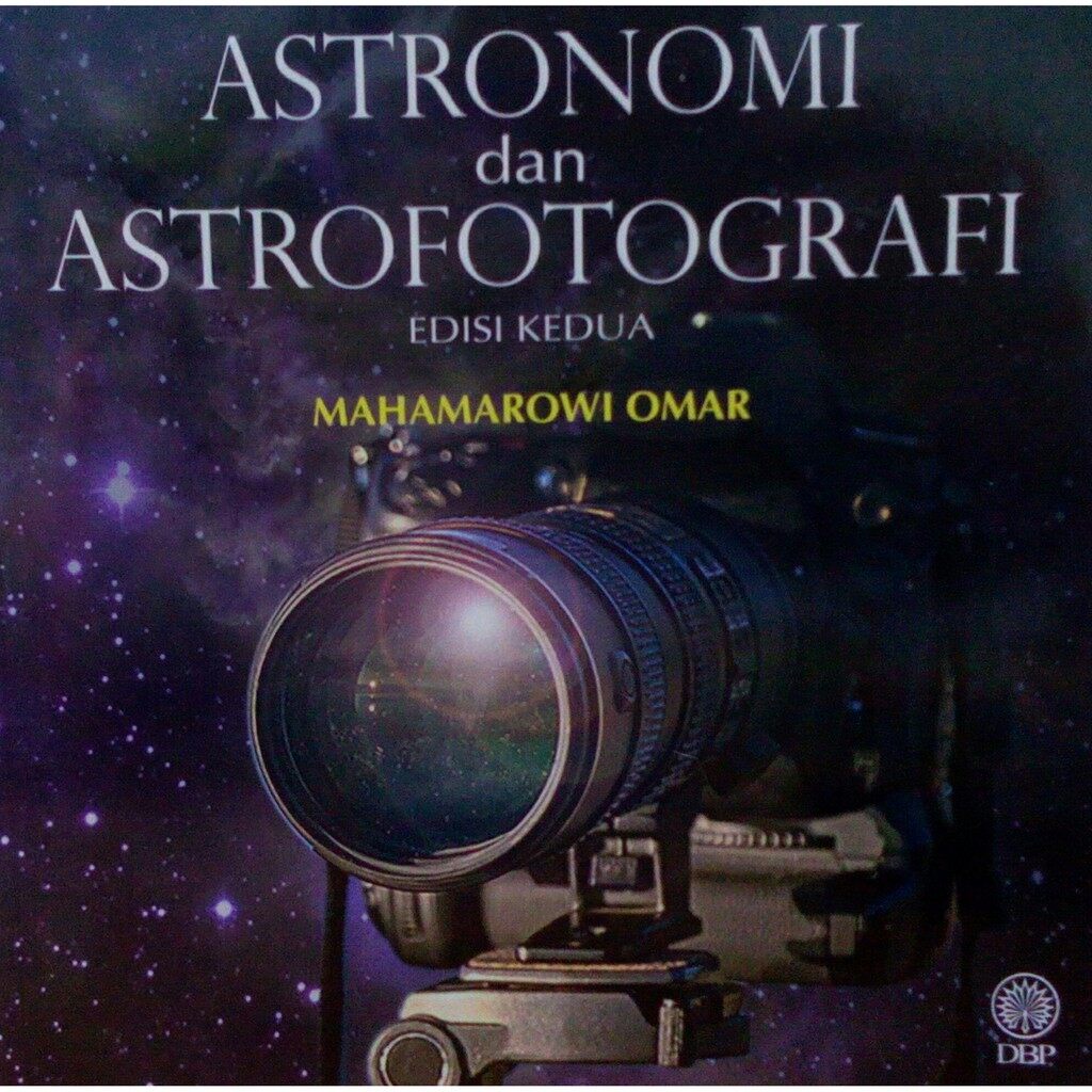 BUKU DBP: Astronomi Dan Astrofotografi Edisi Kedua | Shopee Malaysia