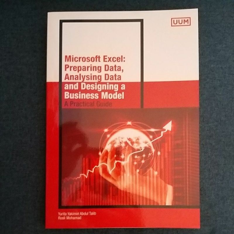 Microsoft Excel: Preparing Data, Analysing Data and Designing a Business Model – A Practical ...