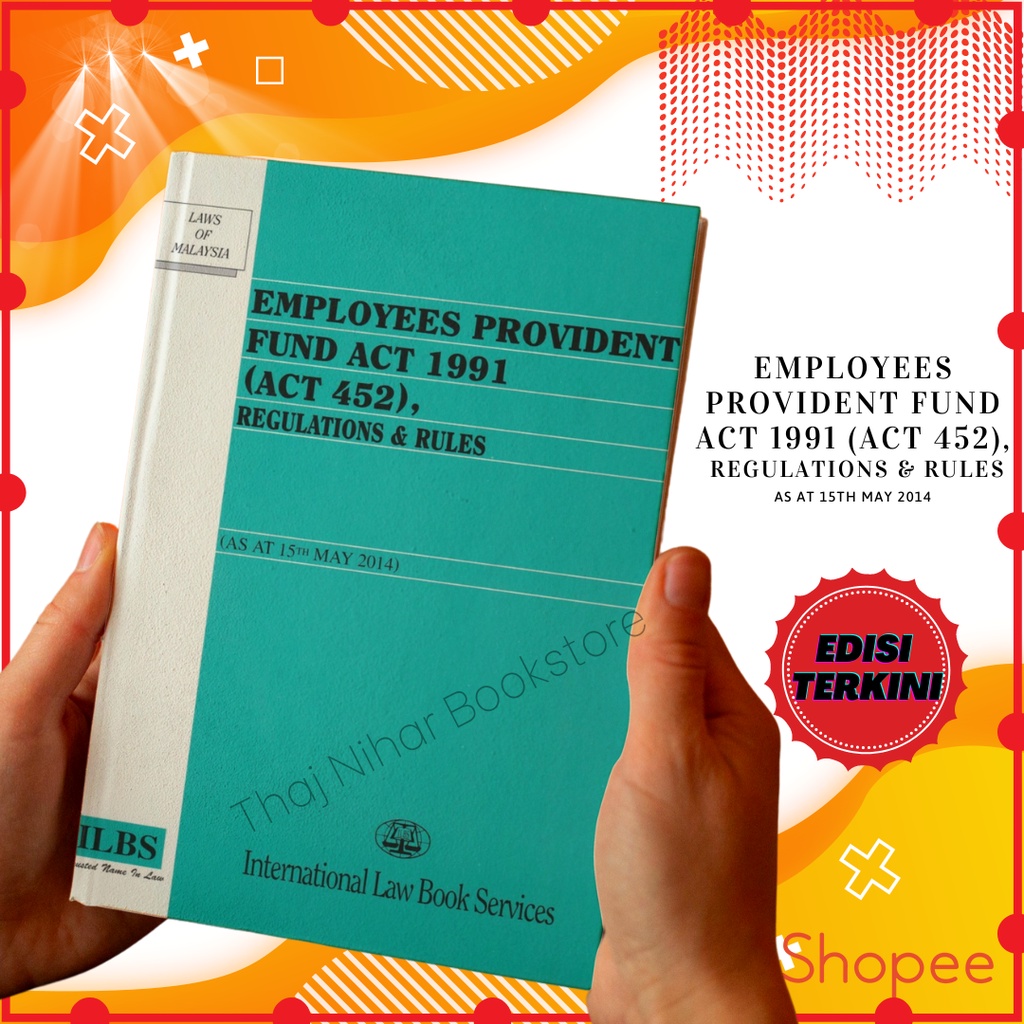 15th May 2014Terbaru! Employees Provident Fund Act 1991 (Act 452 ...