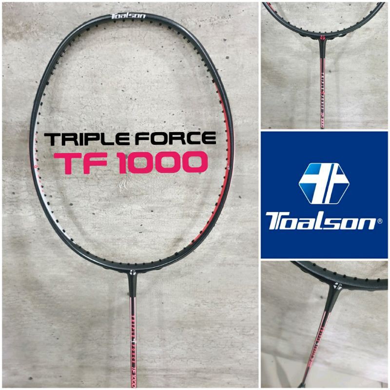 ORIGINAL TOALSON TRIPLE FORCE TF1000 (RACKET ONLY) 4U BADMINTON ...