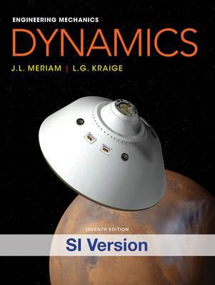 ENGINEERING MECHANICS DYNAMICS 7E SI UNIT - JAMES MERIAM 9781118083451 ...
