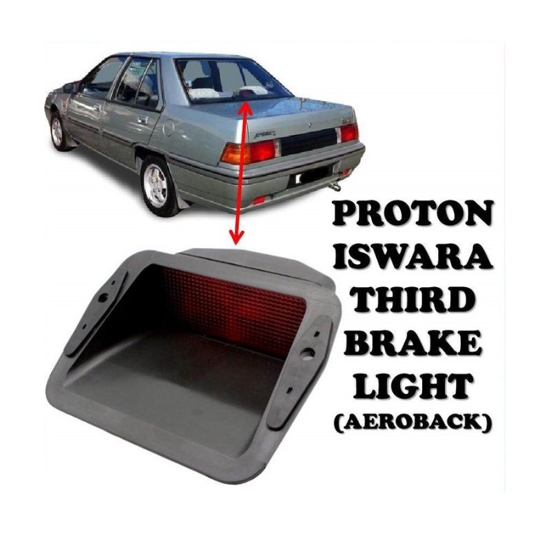 Proton Saga Iswara Aeroback Third Brake Light 3RD BRAKE LAMP / Lampu ...