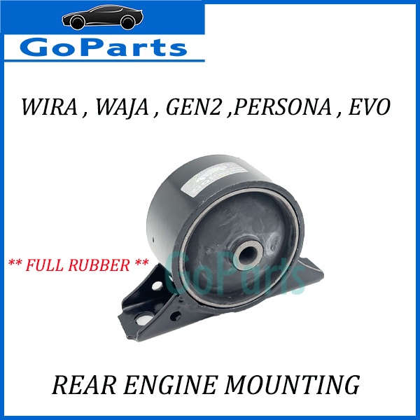 WIRA / WAJA / GEN2 / PERSONA / EVO FULL RUBBER ENGINE MOUNTING (REAR) | Shopee Malaysia