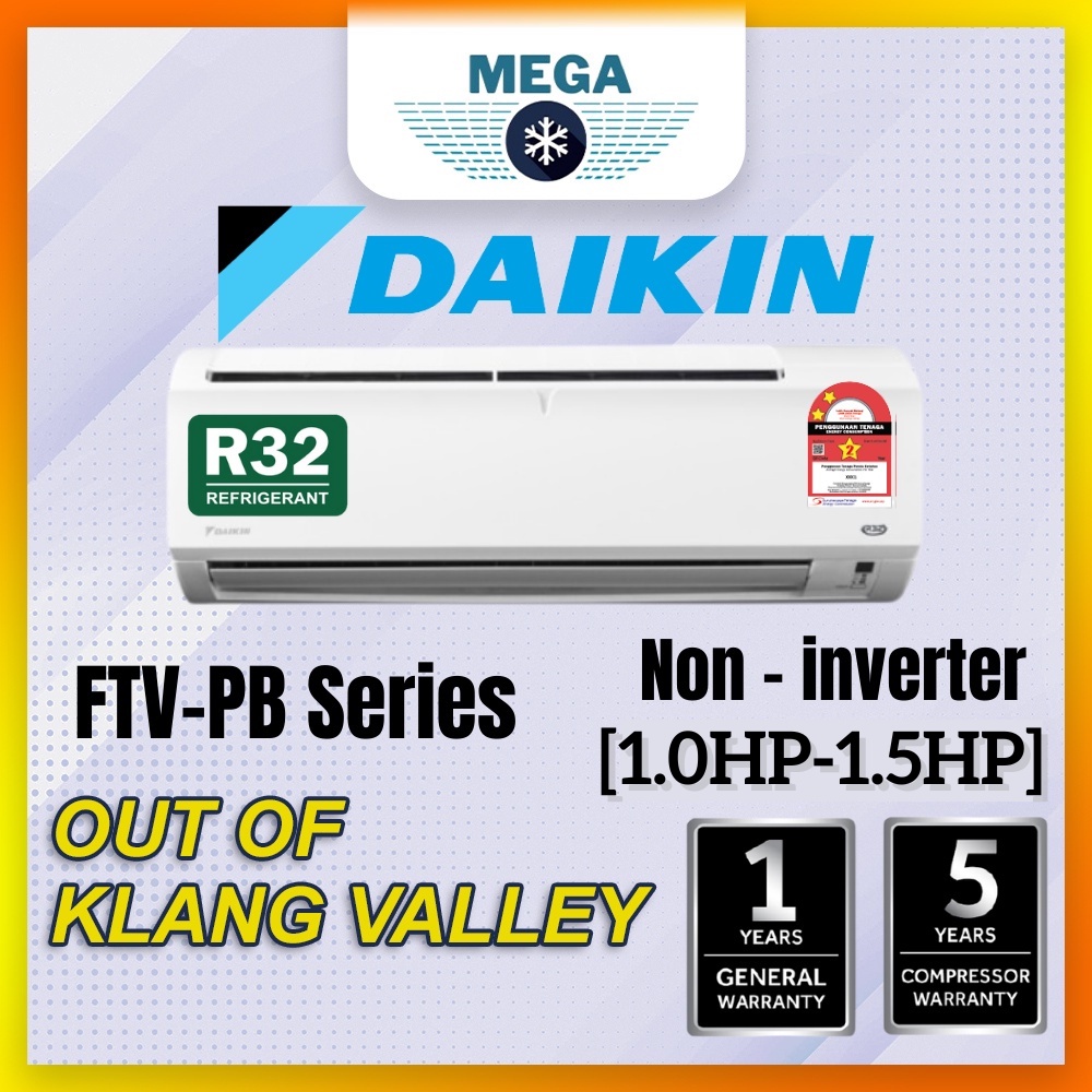 [Out of Klang Valley]Daikin Aircond R32 1.0HP - 3.0HP (FTV-PB series) Non-inverter / 1.0 - 2.5HP ...