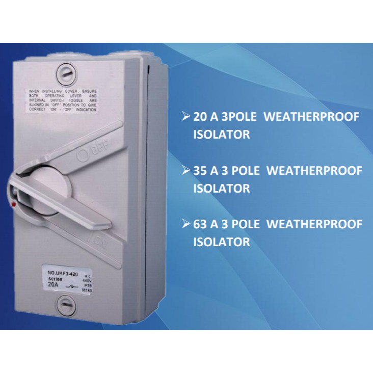 WEATHERPROOF ISOLATOR SWITCH 3 POLE 20A / 35A / 60A (IP66) | Shopee Malaysia