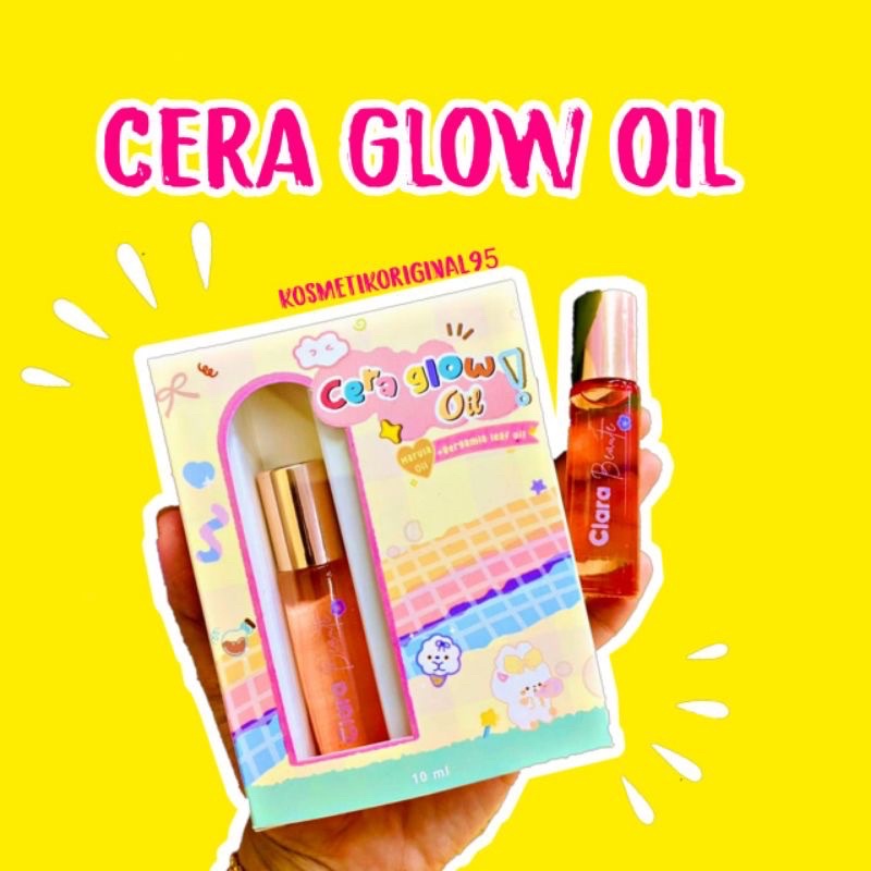 🔥NEW 🔥CERA GLOW OIL BY CLARA BEAUTY (GLOWING FACE OIL) (ORIGINAL HQ ...
