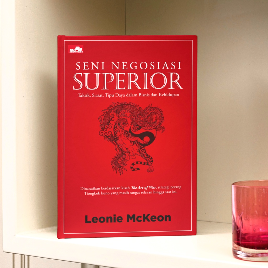 The Art of Superior Negotiation: Tactics, Strategies, Deception in ...