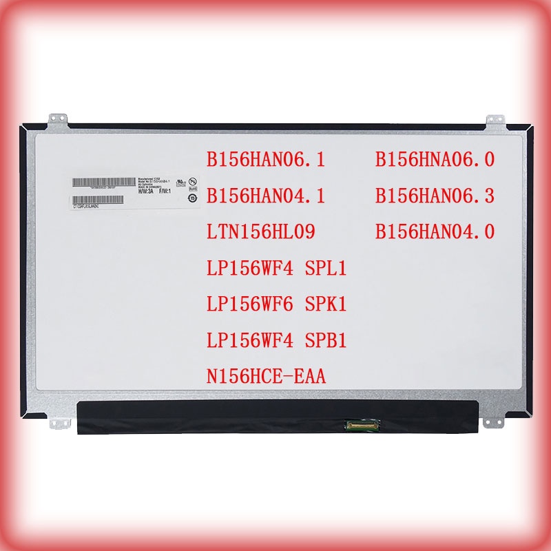 15.6 inch B156HAN06.1 B156HAN04.1 LTN156HL09 LP156WF4 SPL1 LP156WF6 ...