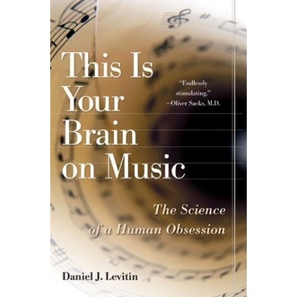 This Is Your Brain on Music: The Science of a Human Obsession-JR ...