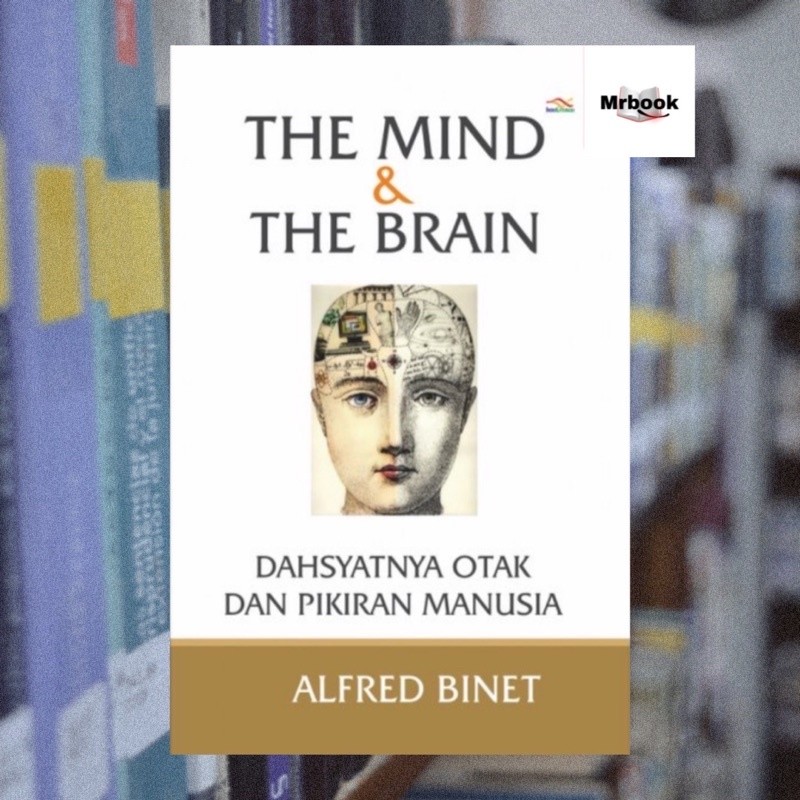The Mind & The Brain The Power of The Human Brain and Mind - Alfred ...