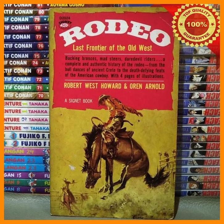 (MAZ) NOVEL ROBERT WEST HOWARD - RODEO LAST FRONTIER OF THE OLD WEST ...