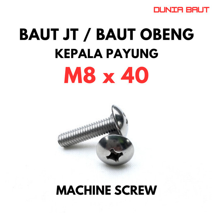 Jt Bolt M8X40 Machine Screw M8 X 40 Truss Head 8X40 Screwdriver Bolt + Stainless SS304 | Shopee ...