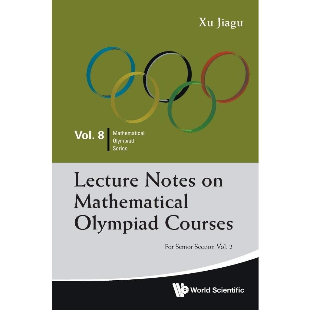 Lecture Notes on Mathematical Olympiad Courses: For Senior Section ...