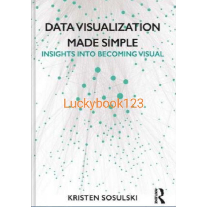 Data Visualization Made Simple Book: Insights Into Becoming Visual ...