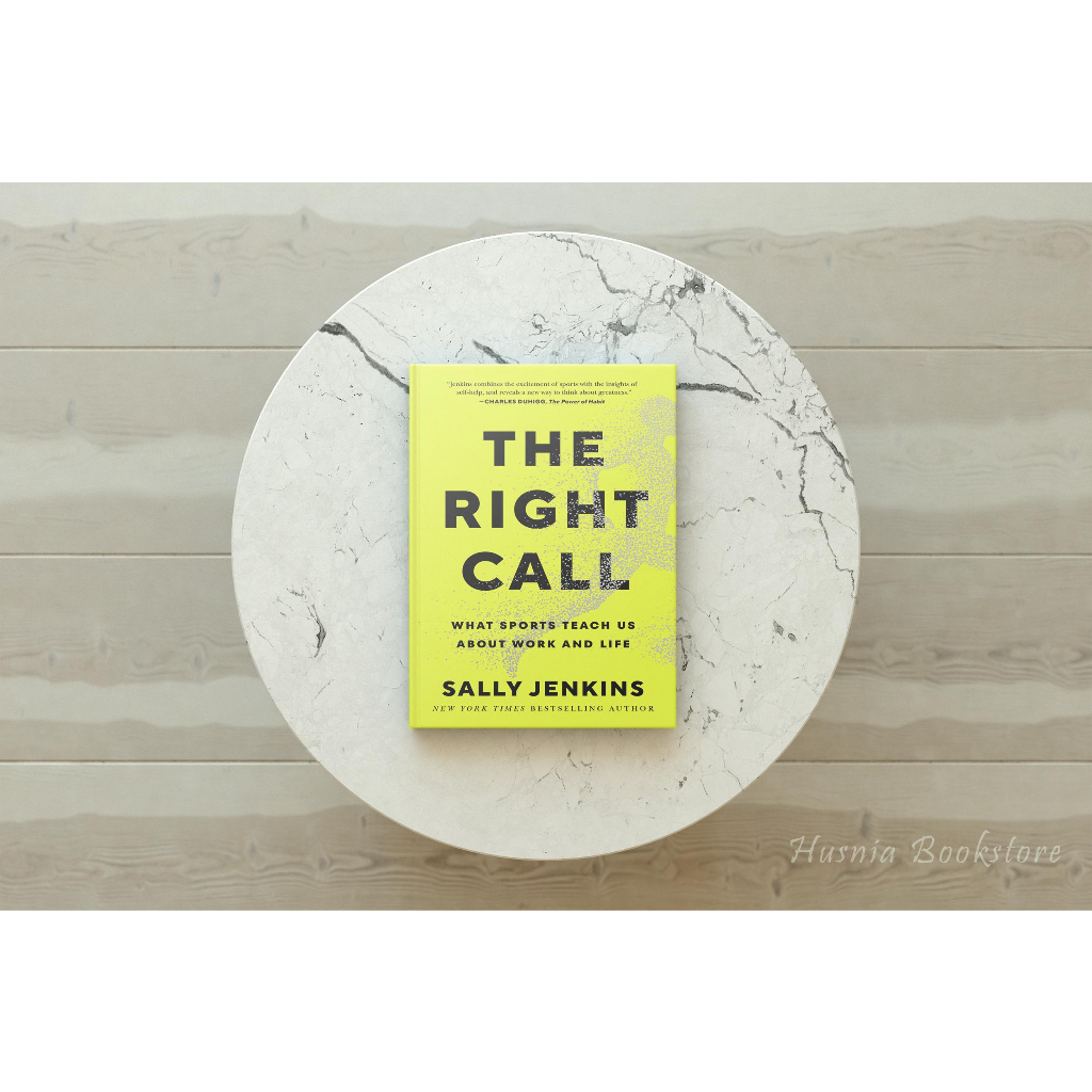The Right Call: What Sports Teach Us About Work and Life (Sally Jenkins ...