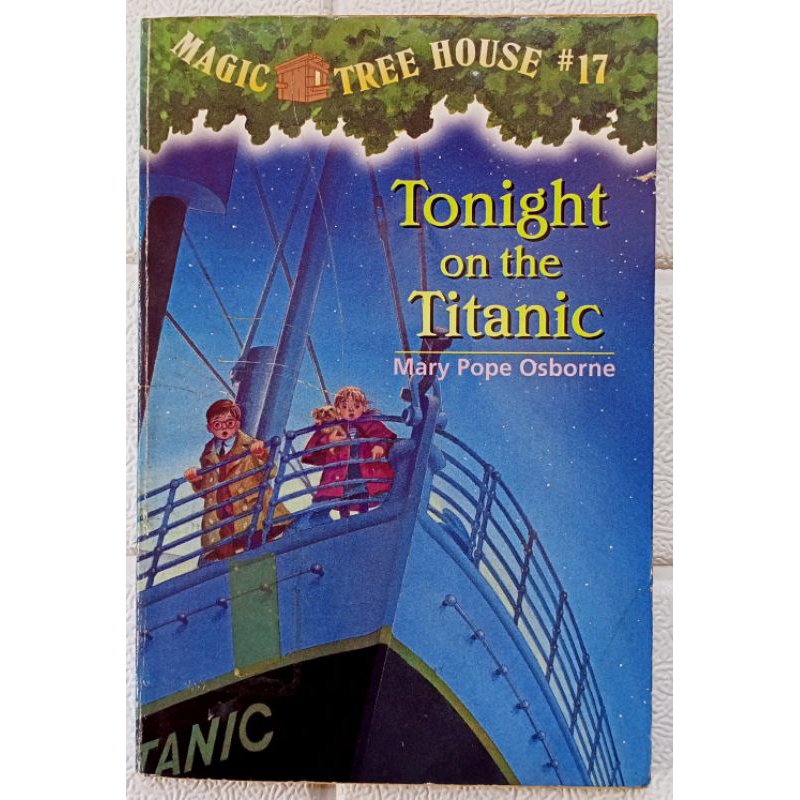 Magic Tree House 17: Tonight on the Titanic (Ori, Used, Preloved ...