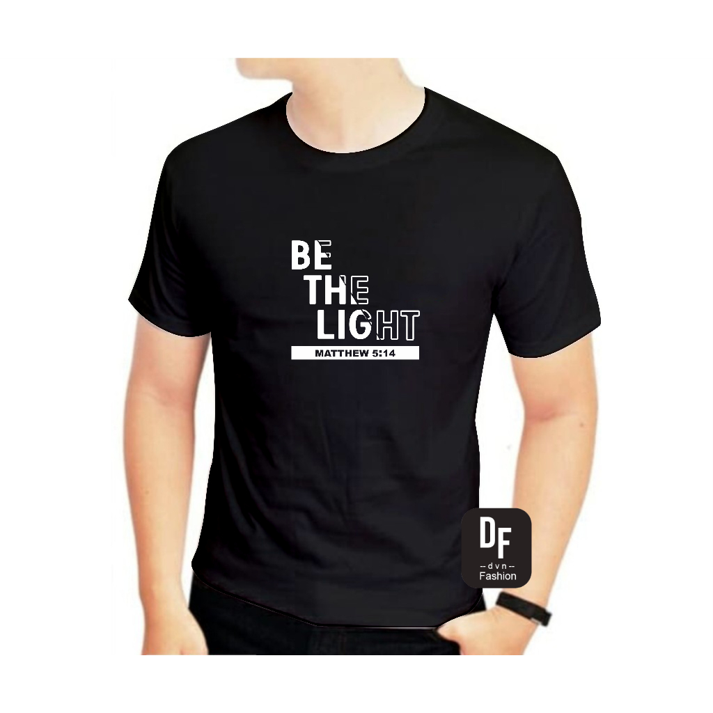 KATUN Df T-shirt - Men'S Women'S Distro T-shirt BE THE LIGHT / Funny ...