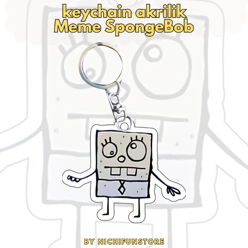 GANTUNGAN [MEME Spongebob] Acrylic KEYCHAIN/KEYCHAIN/SPONGEBOB MEME ...