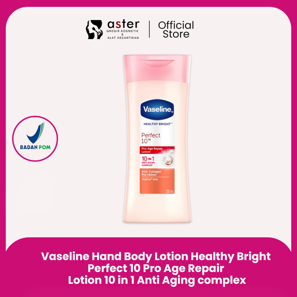 Aster Cosmetics - Vaseline Hand Body Lotion Healthy Bright Perfect 10 ...