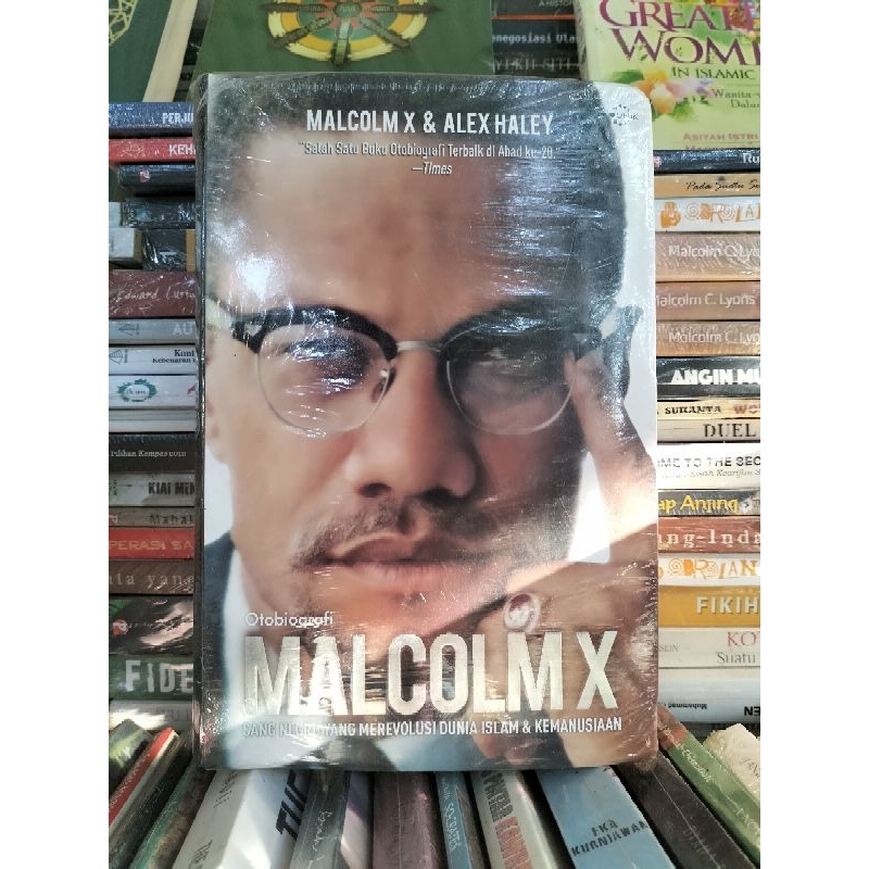 Malcolm x The Negro That Revolutionized The Islamic & Humanity World - Malcolm x & Alex Haley ...
