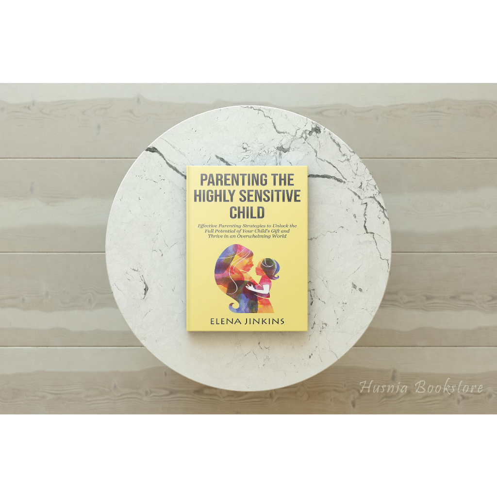 Parenting the Highly Sensitive Child book (Elena Jinkins) | Shopee Malaysia
