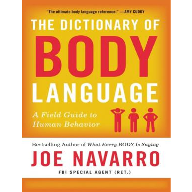 The Dictionary of Body Language: A Field Guide to Human Behavior Joe ...