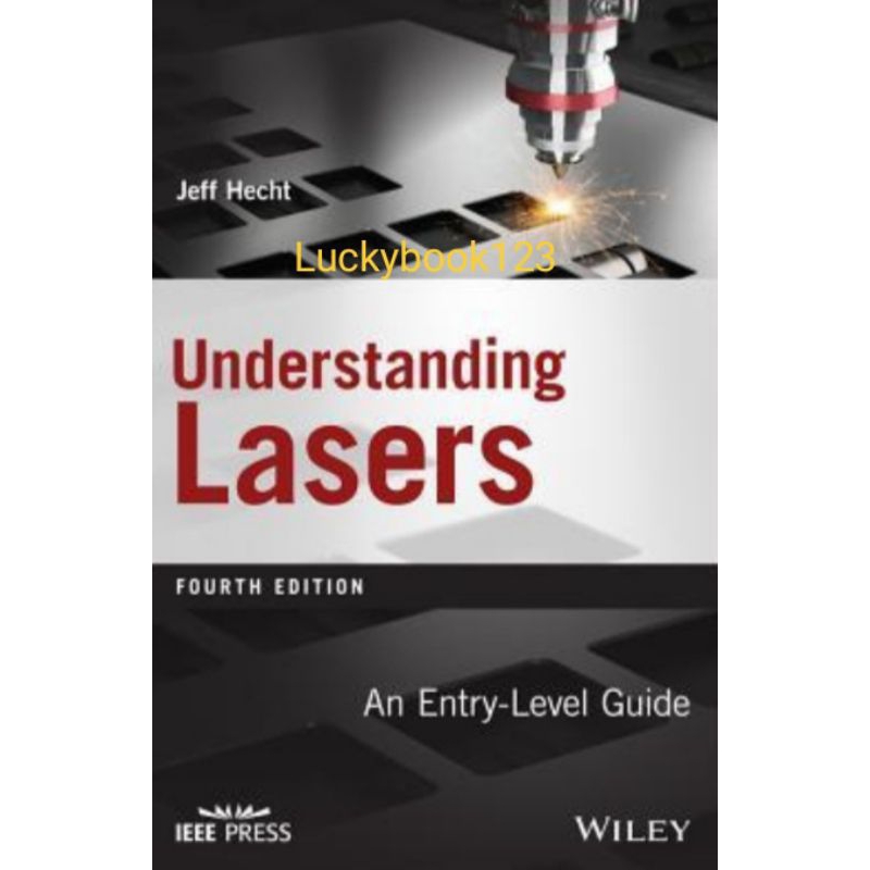 Understanding Lasers: An Entry-Level Guide 4th Edition by Jeff Hecht ...
