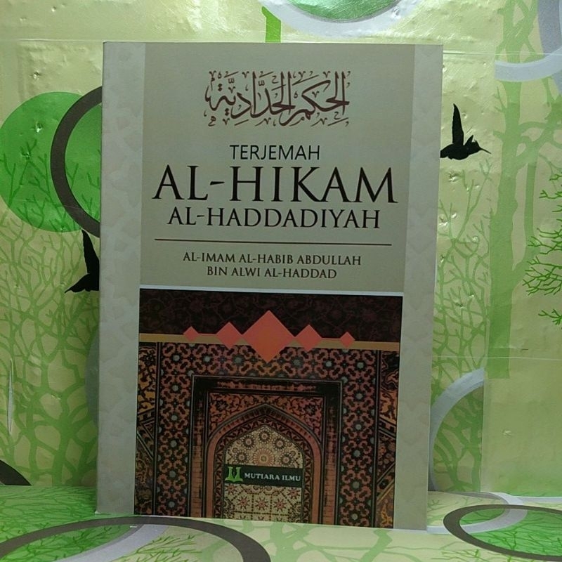 Al Hikam Al haddadiyah Translation By Al Imam Al habib Abdullah bin Alwi Al Haddad | Shopee Malaysia