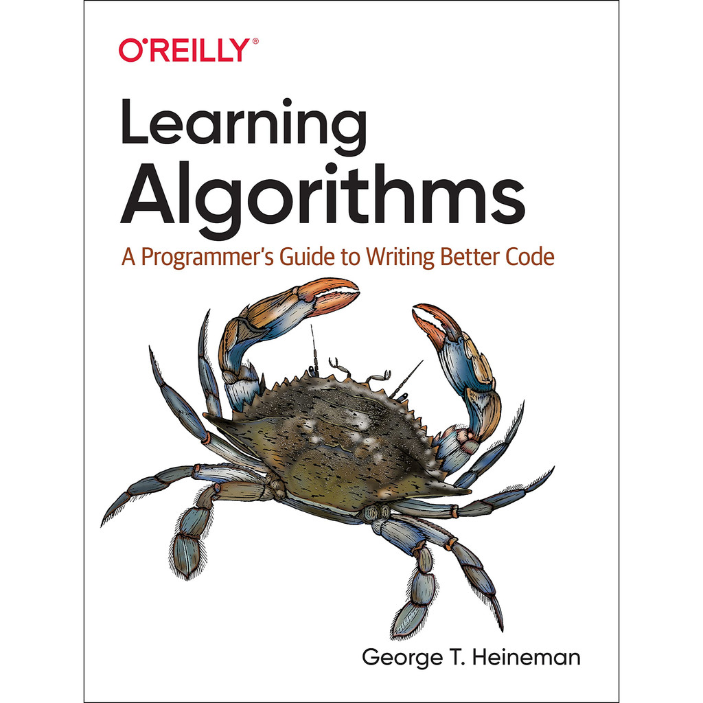 Learning Algorithms: A Programmer's Guide to Writing Better Code ...
