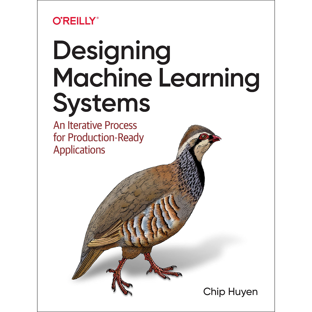 Designing Machine Learning Systems: An Iterative Process for Production-Ready Applications ...