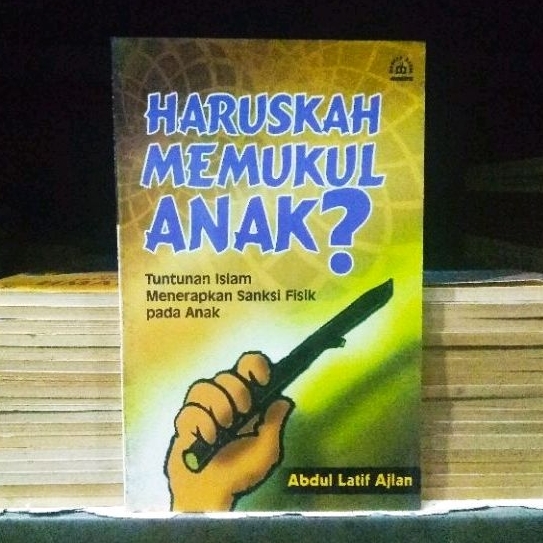 Should Hit Children? - Islamic Guide to Applying Physical Sangsi to ...