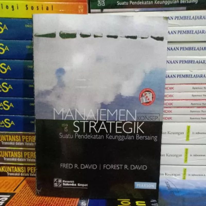 Strategic Management, 15th Edition, An Approach to Competitive ...