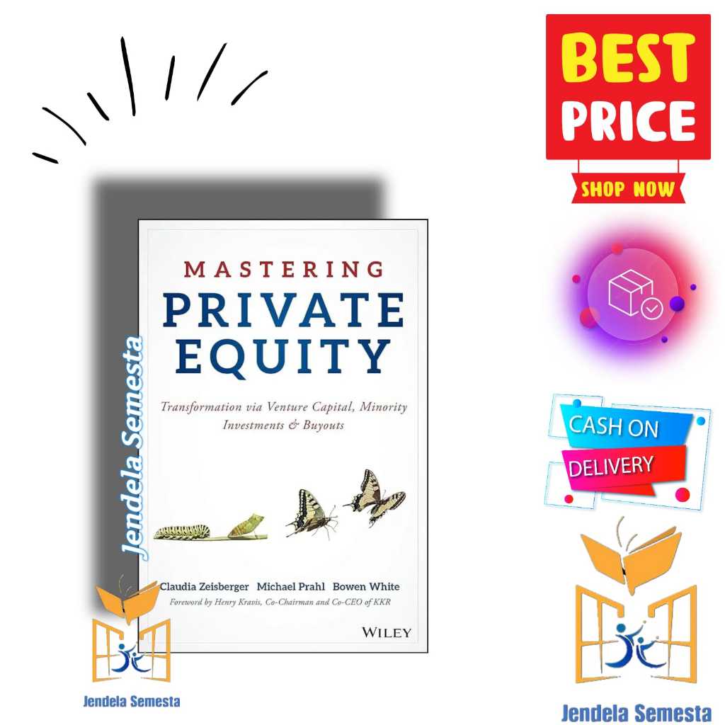 Mastering Private Equity: Transformation via Venture Capital, Minority ...
