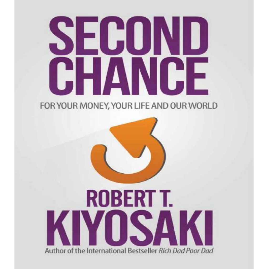[ENG06] Second chance for your money, your life and our world (Kiyosaki ...