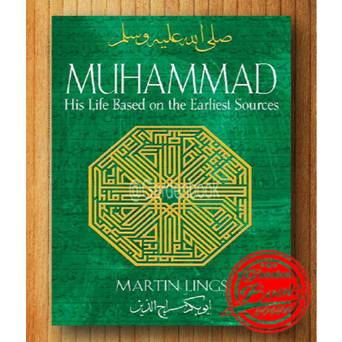 Muhammad: His Life Based on the Earliest Sources by Martin Lings ...