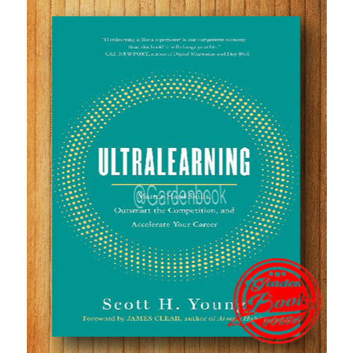 Ultralearning - seven strategies for mastering hard skills and getting ahead (English language ...