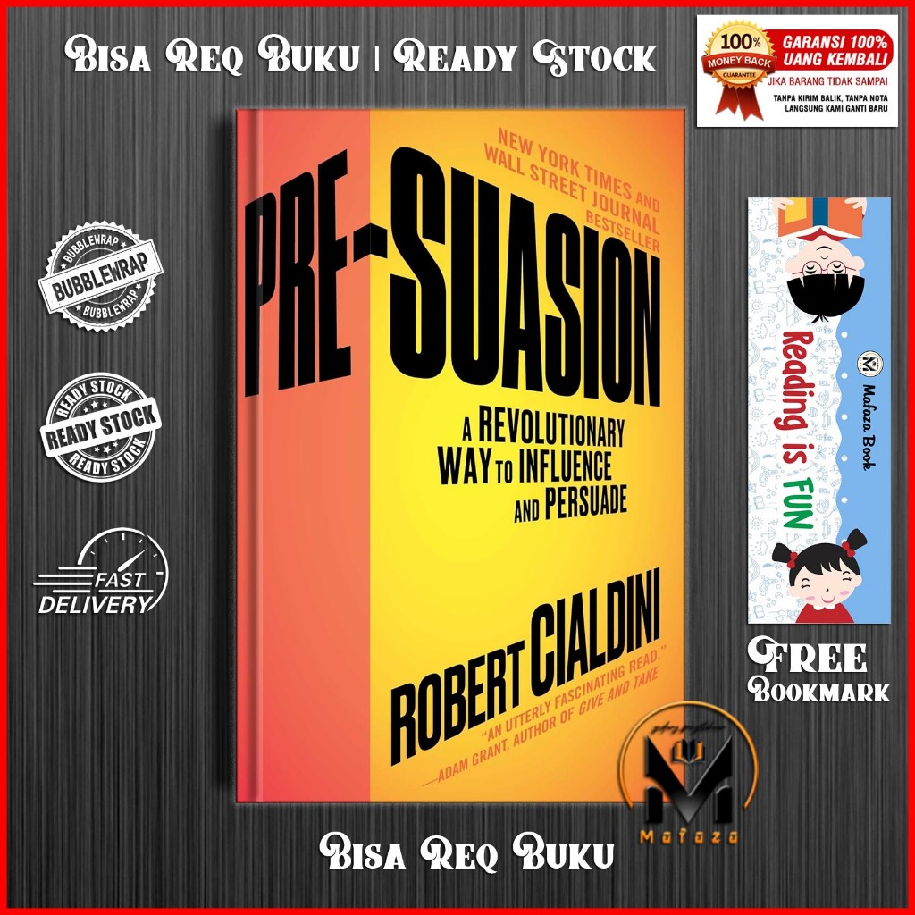 Pre-suasion: a revolutionary way to influence and persuade by Robert ...