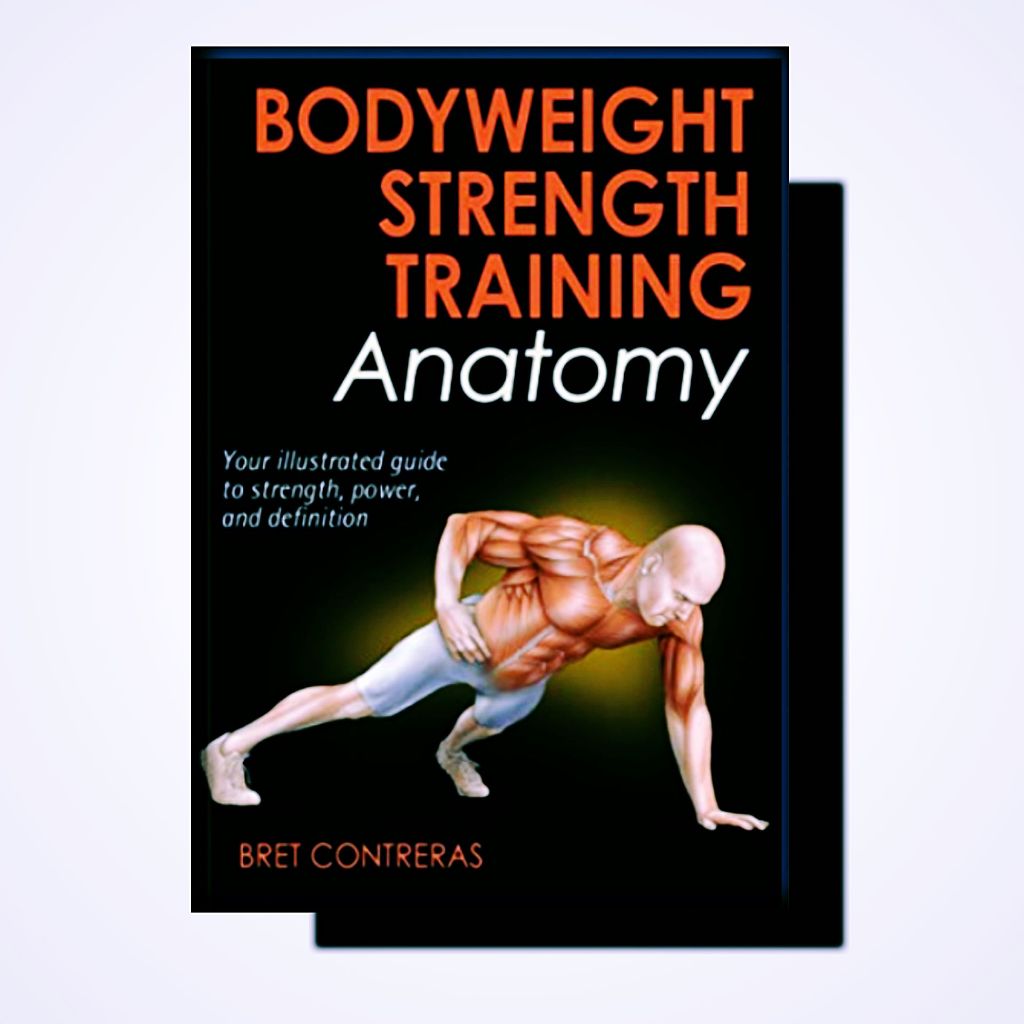 Bodyweight strength training Anatomy Book - your Illustration guide Big ...