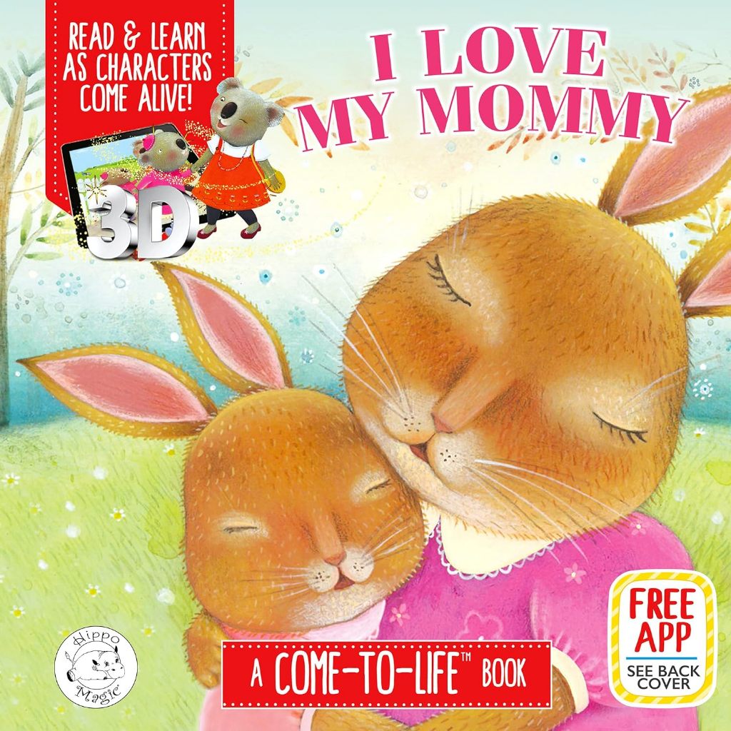 I Love My Mommy Augmented Reality Come-to-Life book - Little Hippo ...