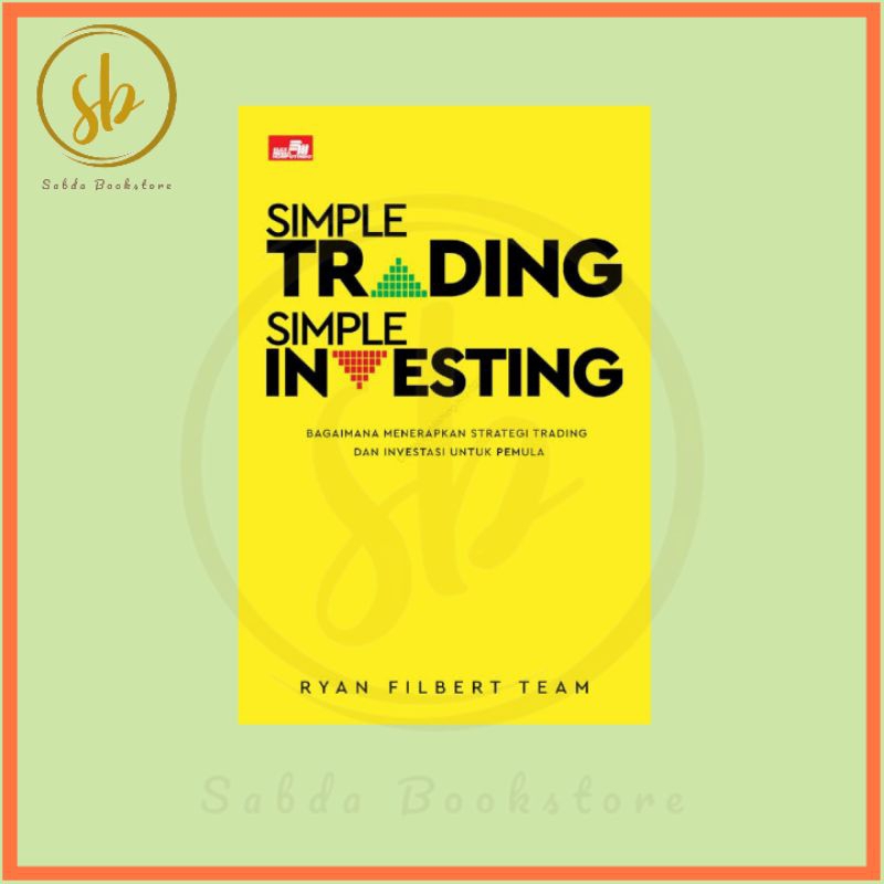 Simple Trading Simple Investing Book (How to Apply Trading and ...