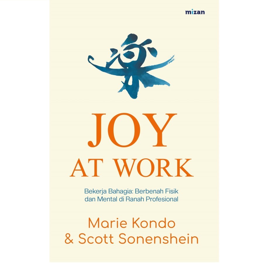 Joy At Work Book: Be Physical And Mental In The Professional World - Mizan Publisher | Shopee ...