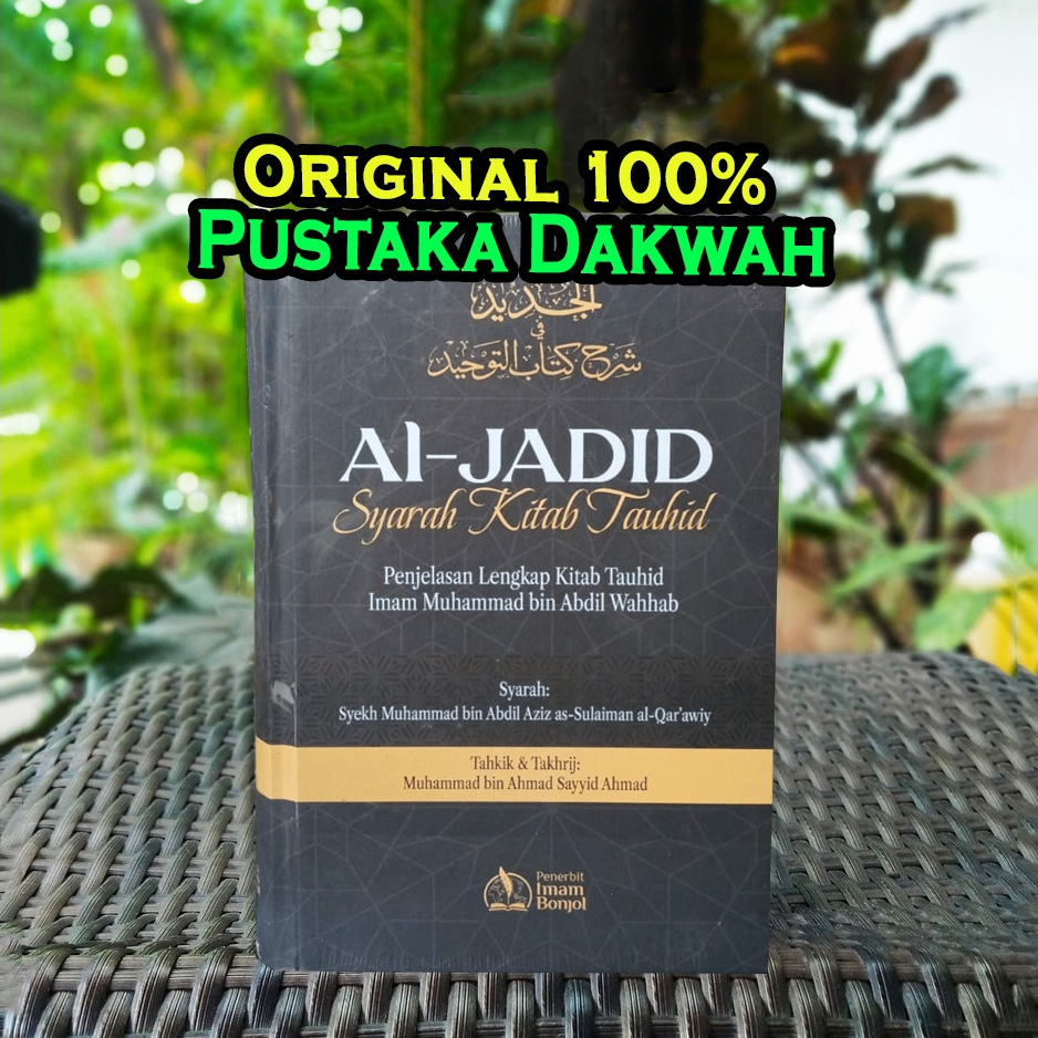Al Jadid Syarah Kitab Tawhid Complete Explanation of Kitab Tawhid ...
