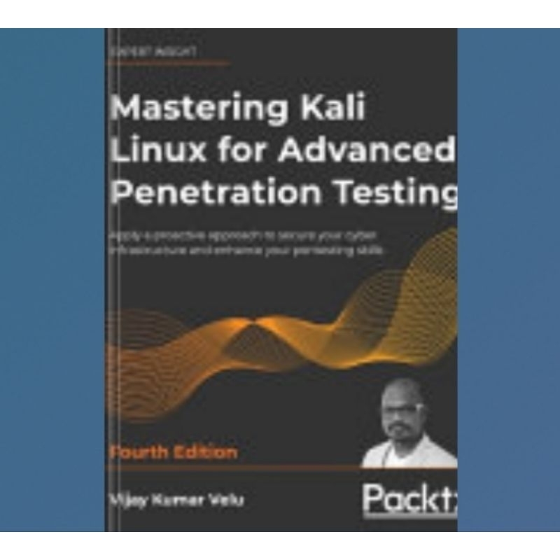 Kali Linux Mastering Book For Advanced Penetrating Testing Becoming A Cybersecurity Ethical
