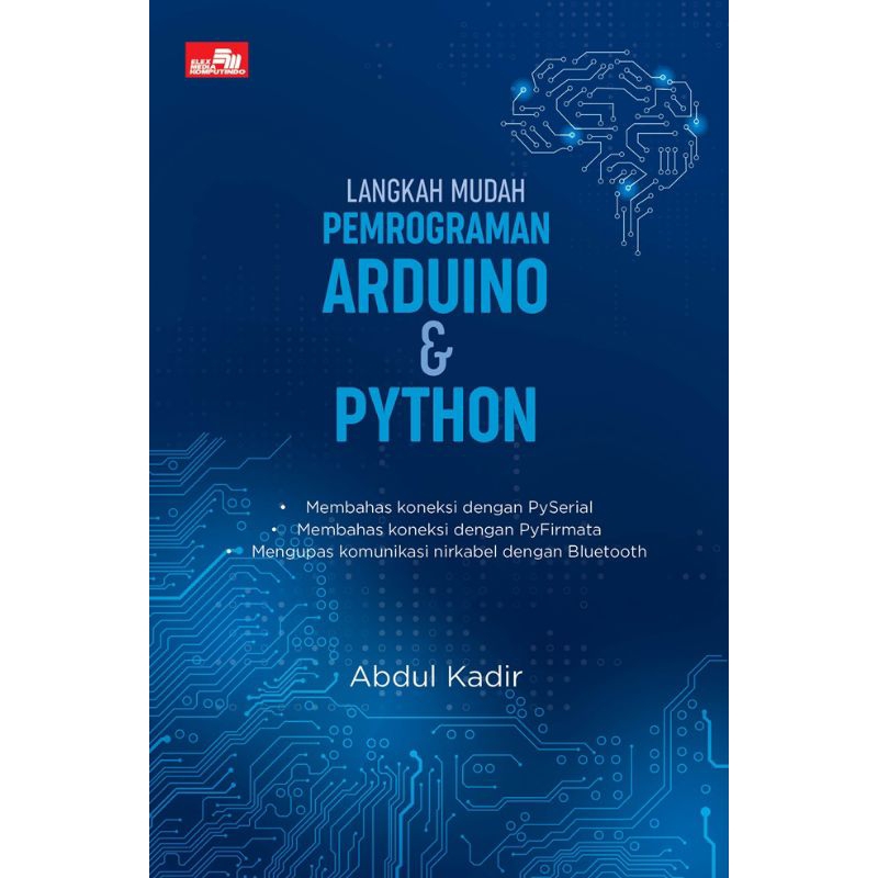 (Original, Seal) Easy Steps Book for Arduino and Python Programming - Abdul Kadir (Elex Media K ...