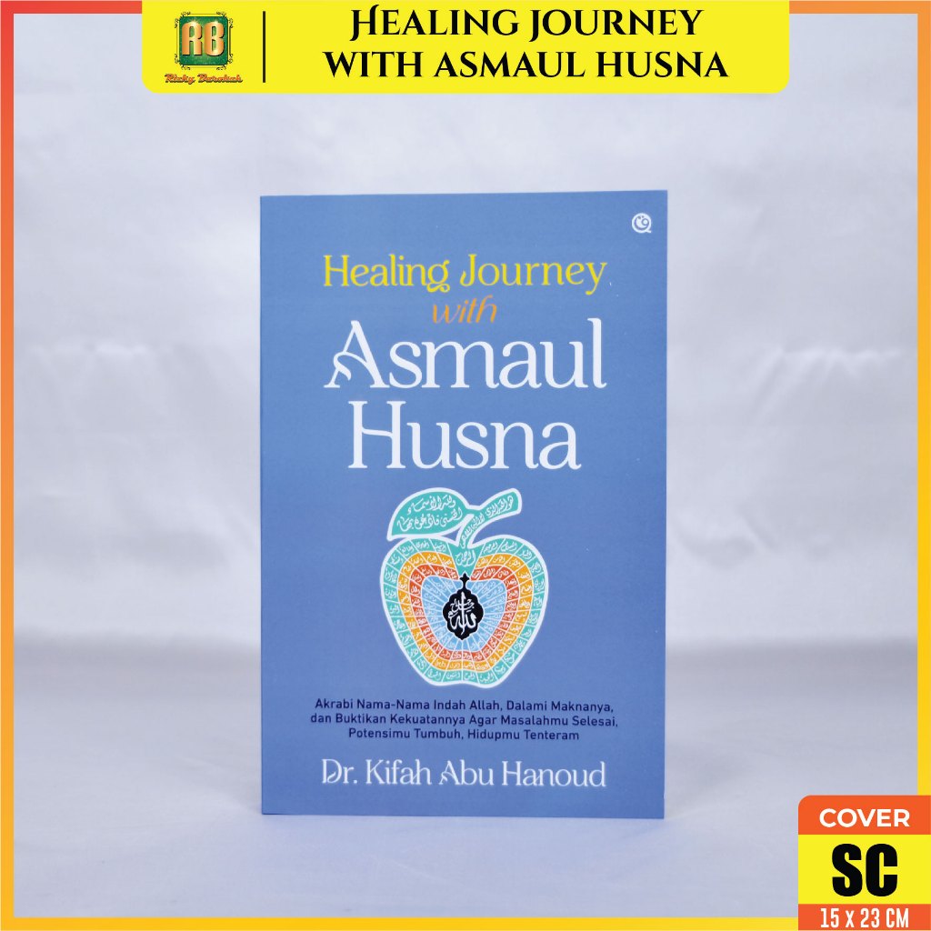 Book Of Healing Journey with Husna Akrabi The Beautiful Name Of Allah ...