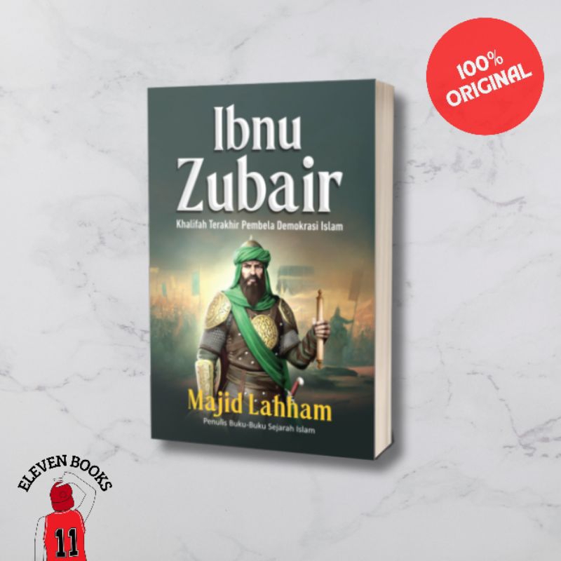 Ibnu Zubair's Original Book: The Last Caliph Defender of Islamic ...