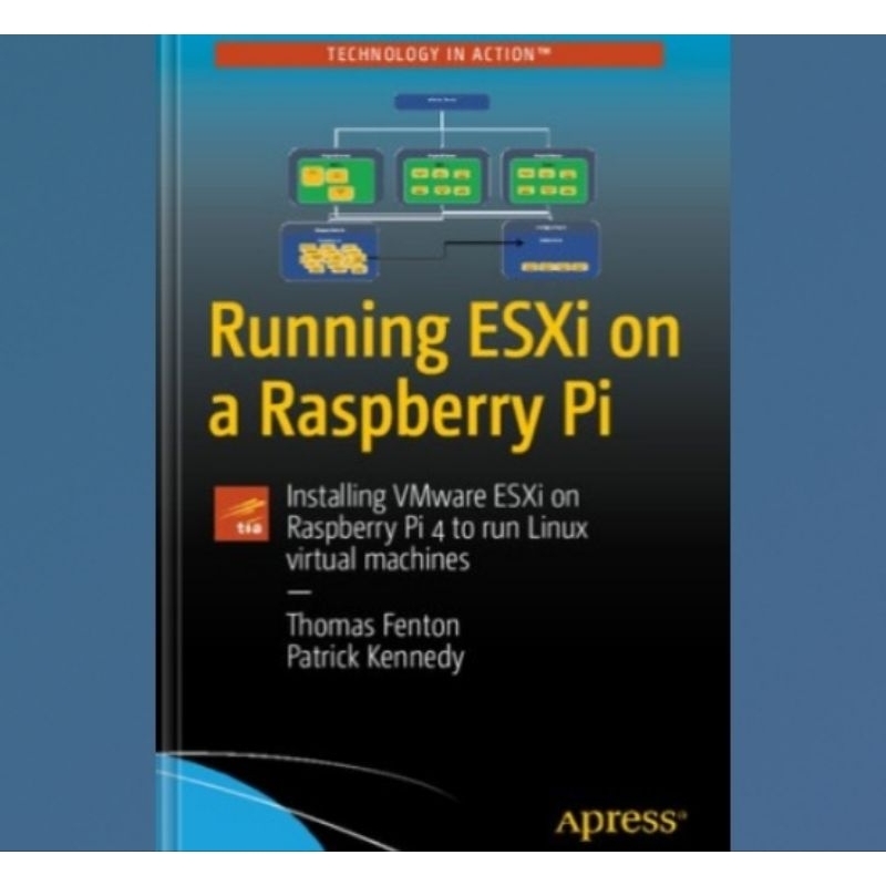 Running Book ESXi on a Raspberry Pi: Installation VMware ESXi on Raspberry Pi 4 to run Linux ...