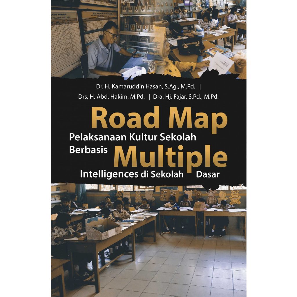 Road Map Book: Implementation of Multiple Intelligences Based School ...