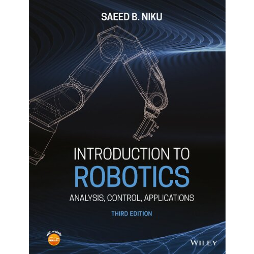 Introduction to Robotics Analysis, Control, Applications 3rd Edition ...